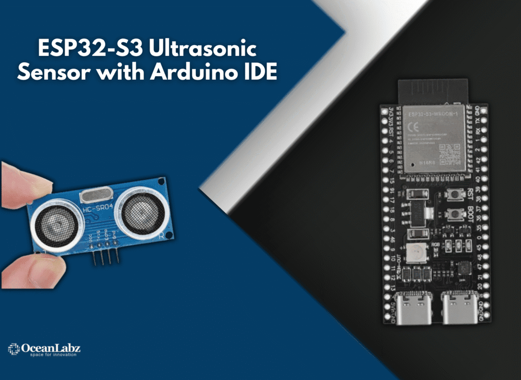ESP32-S3 Ultrasonic Sensor with Arduino IDE - OceanLabz