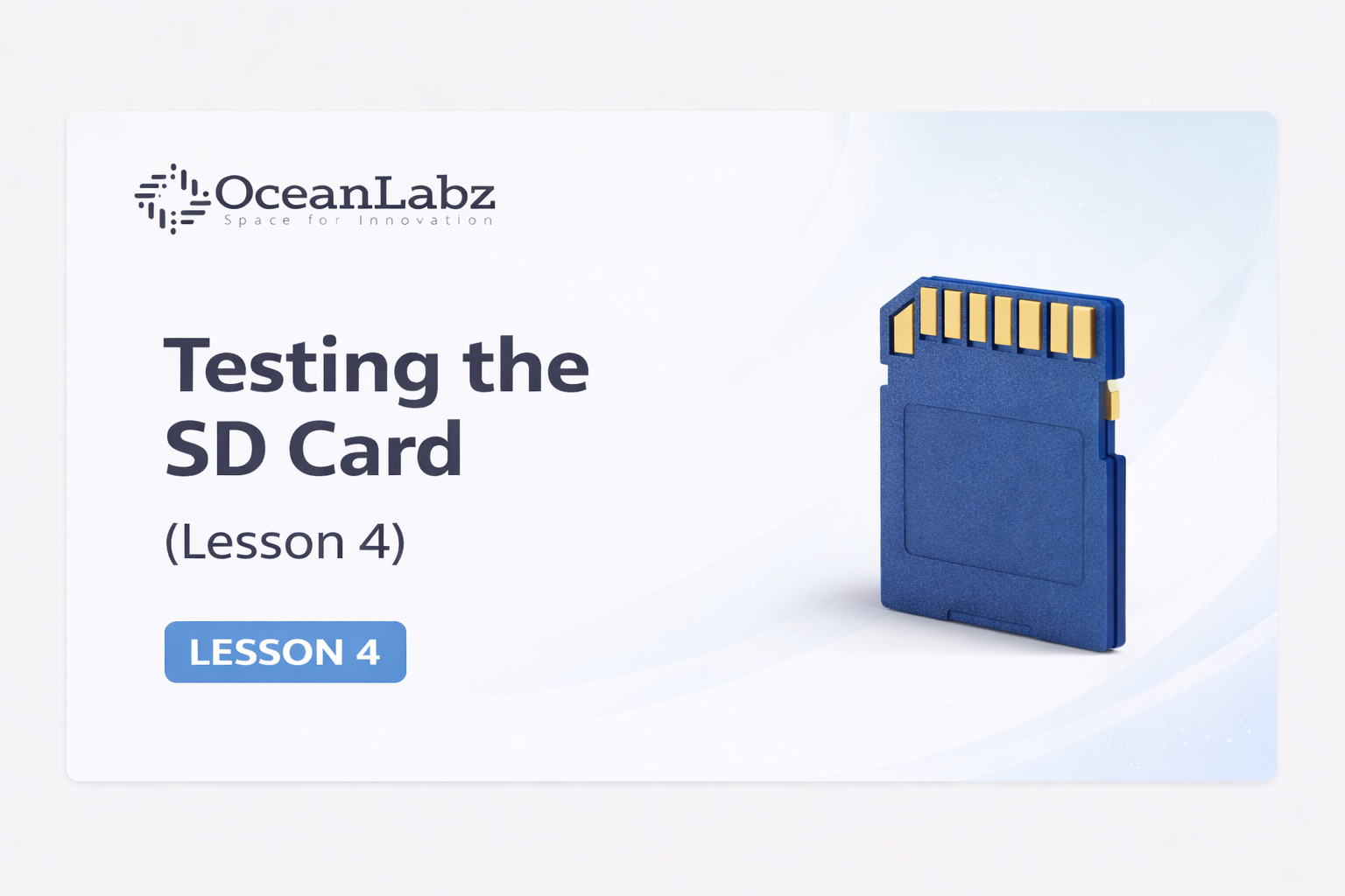 Lesson 4: Testing the SD Card - OceanLabz